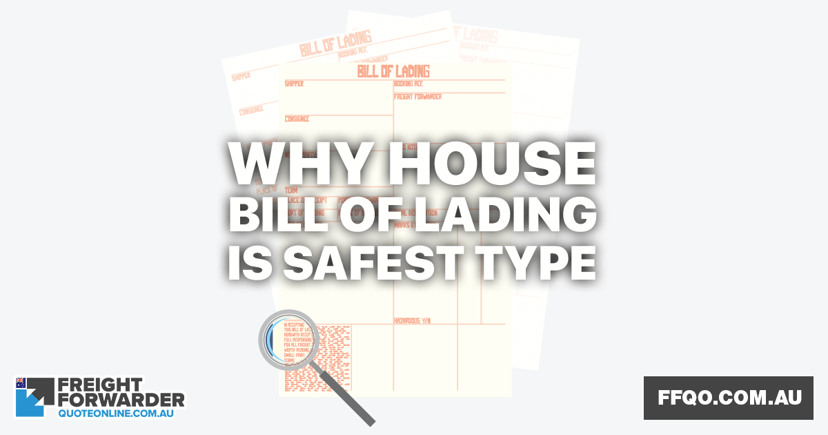 House Bill of Lading - Safest type of bill for importers or exporters